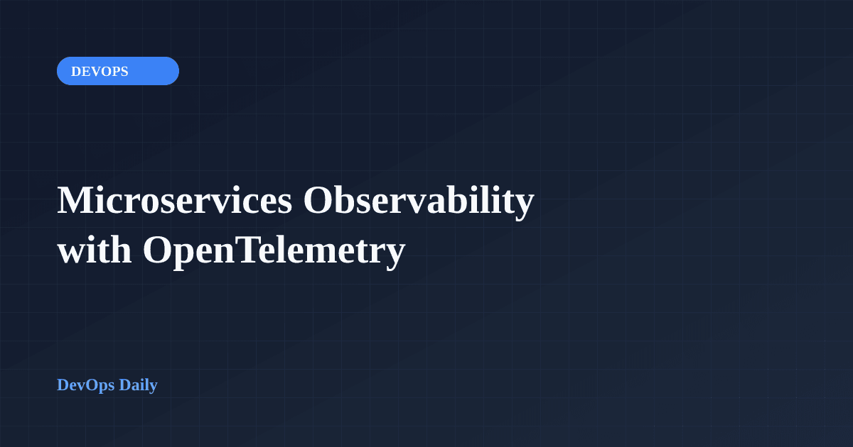 Microservices Observability with OpenTelemetry - DevOps Exercise