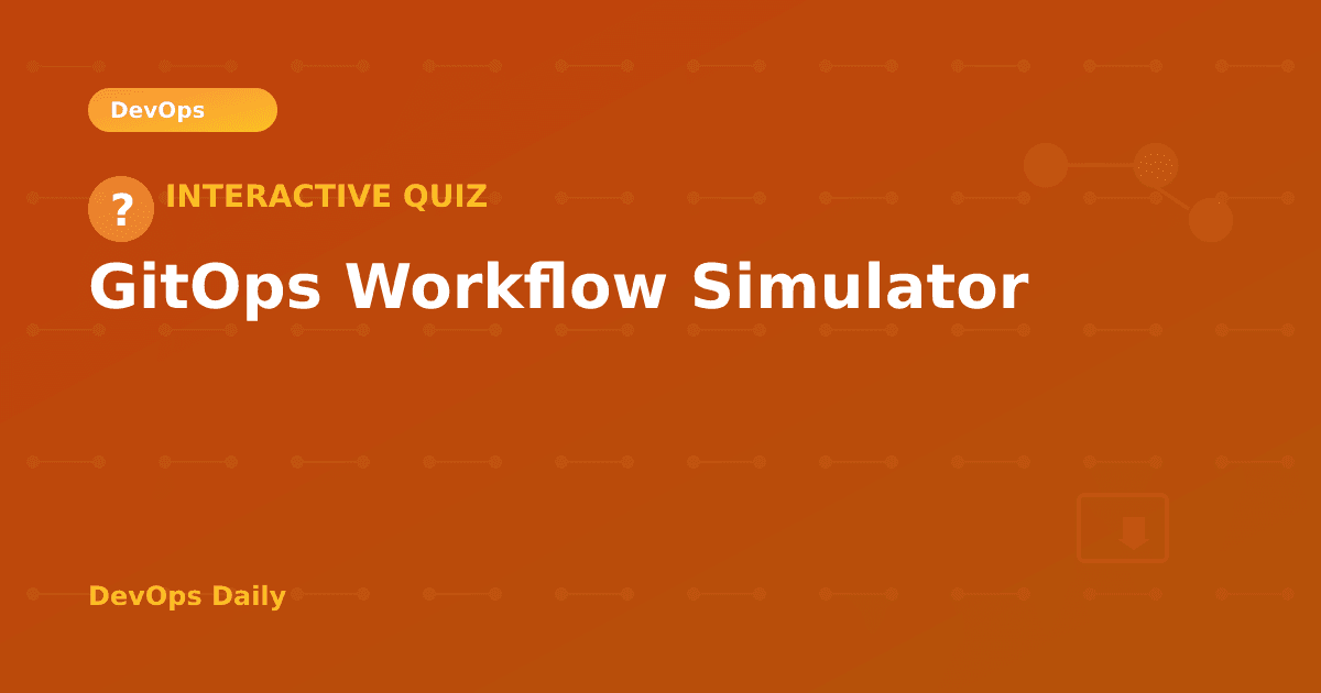 GitOps Workflow Simulator
