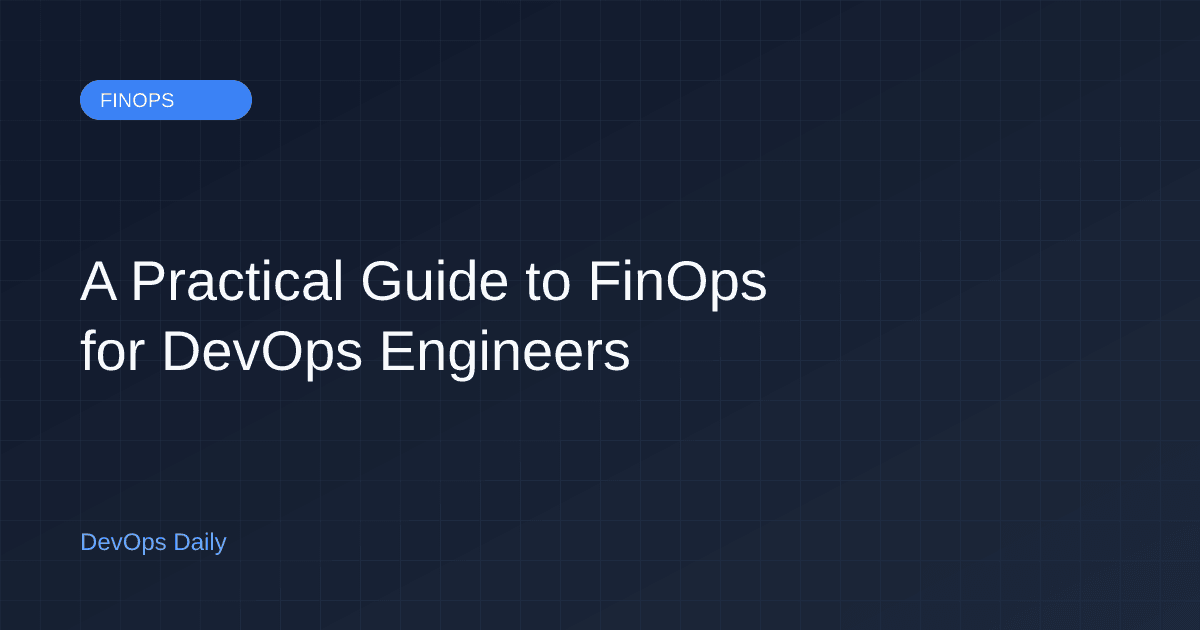 Practical FinOps Implementation Examples - A Practical Guide to FinOps for DevOps Engineers ...