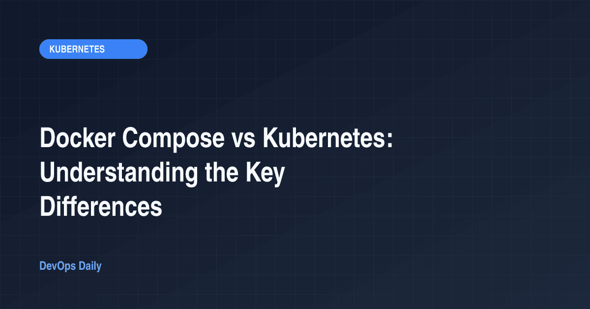 Docker Compose vs Kubernetes: Understanding the Key Differences ...