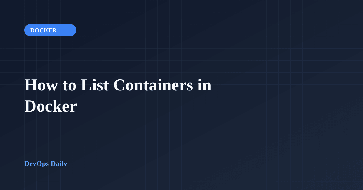 How to List Containers in Docker | DevOps Daily