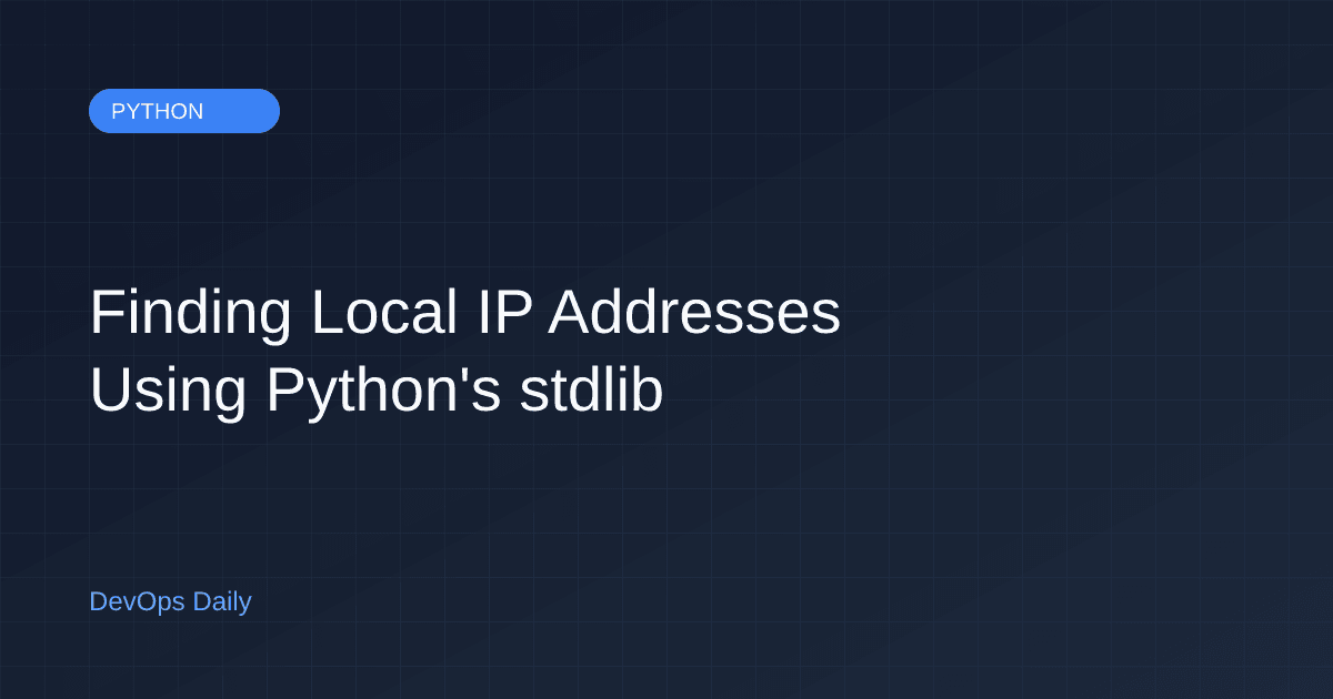 Finding Local IP Addresses Using Python's stdlib | DevOps Daily