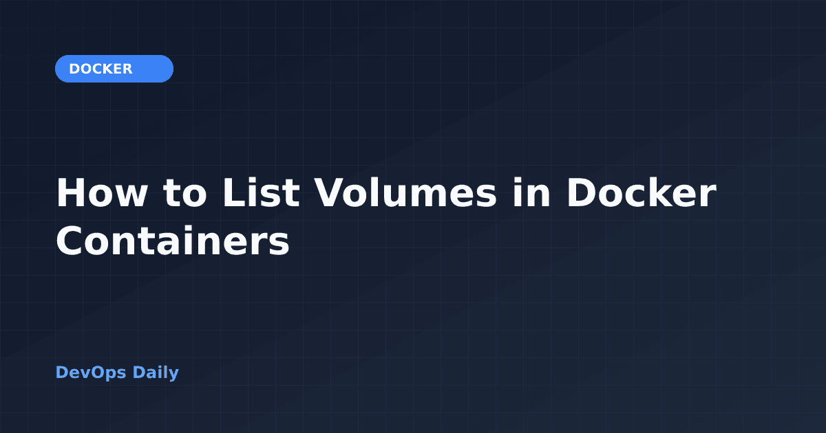 How to List Volumes in Docker Containers | DevOps Daily