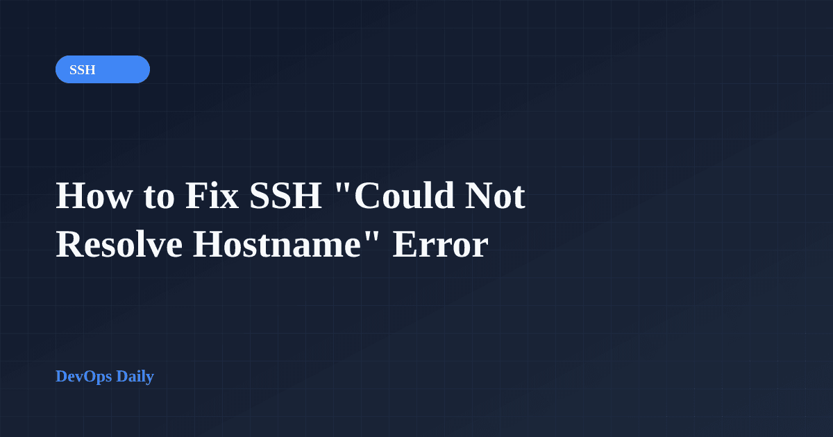 How to Fix SSH "Could Not Resolve Hostname" Error | DevOps Daily