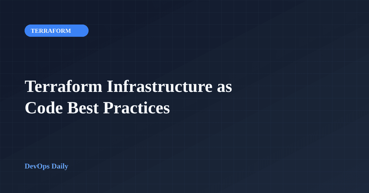 Terraform Infrastructure as Code Best Practices | DevOps Daily